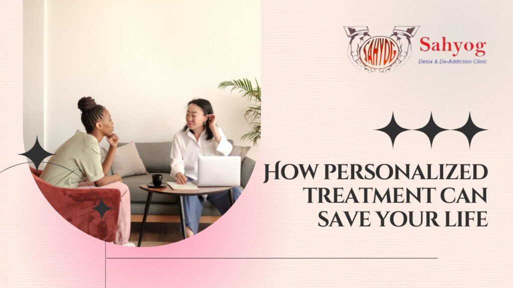 How personalized treatment can save your life | Sahyog Clinic