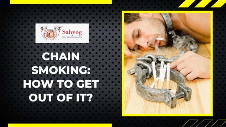 Chain smoking: How To Get Out Of It? | Sahyog Clinic