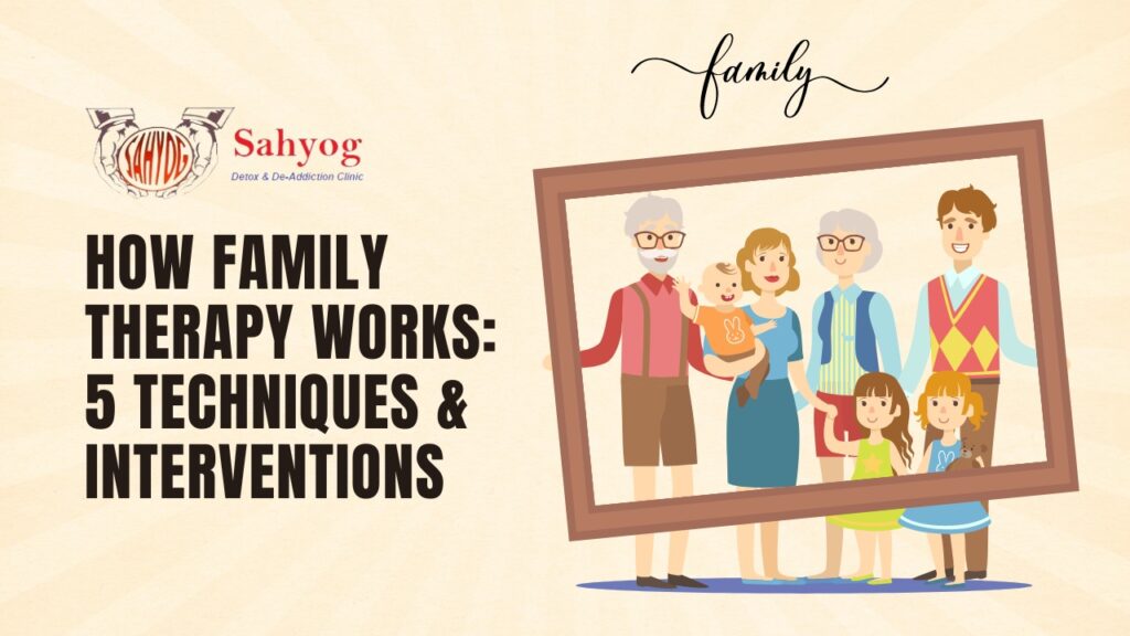 How Family Therapy Works: 5 Techniques & Interventions