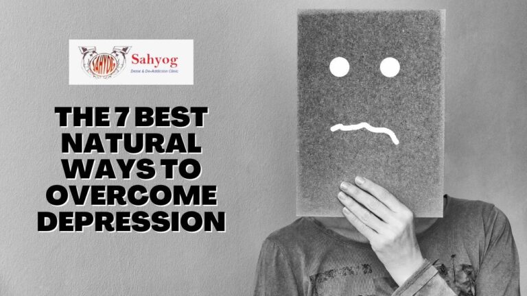 The 7 Best Natural Ways to Overcome Depression | Sahyog Clinic