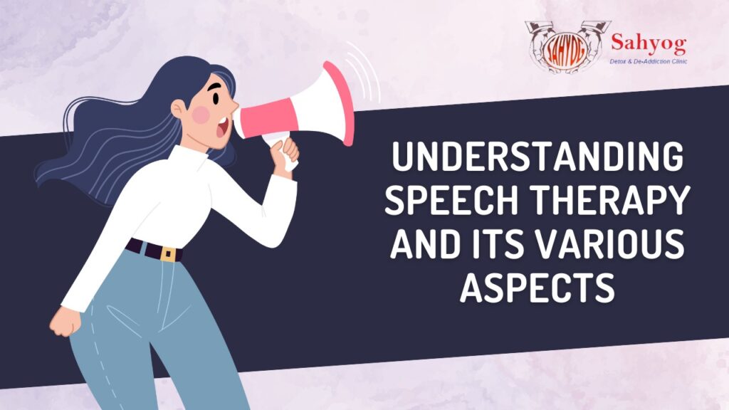 Understanding Speech Therapy and its Various Aspects