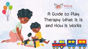 A Guide to Play Therapy: What It Is and How It Works
