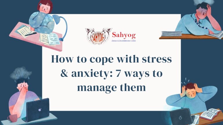 How to Cope With Stress and Anxiety: 7 Ways to Manage Them